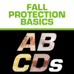 Fall Protection Basics Also Known As (ABCDs) | Safewaze